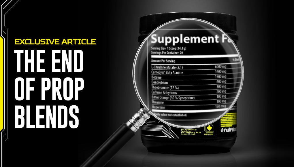 THE END OF PROP BLENDS – WHY TRANSPARENCY MATTERS – Nutrabolics
